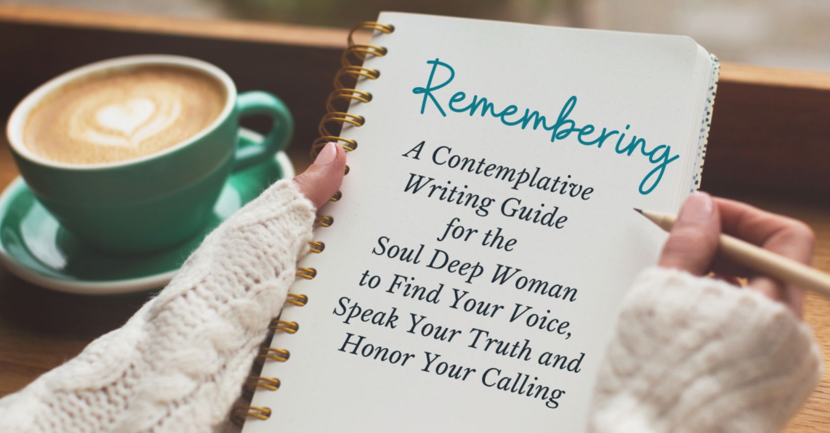 Remembering Course - Archaeology for the Woman's Soul.